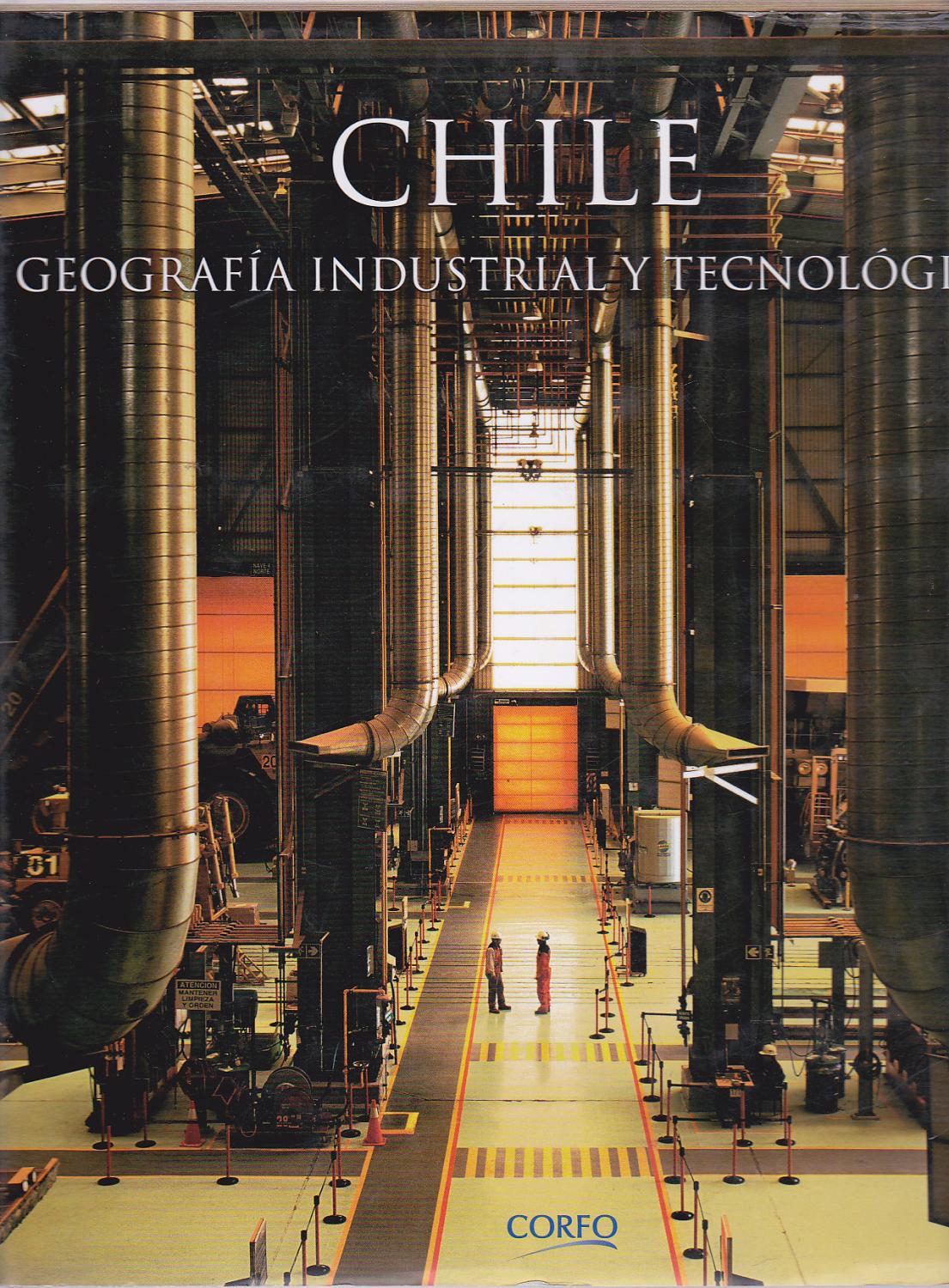 Chile. Geografía Industrial y Tecnológica=Chile:Industrial and ...