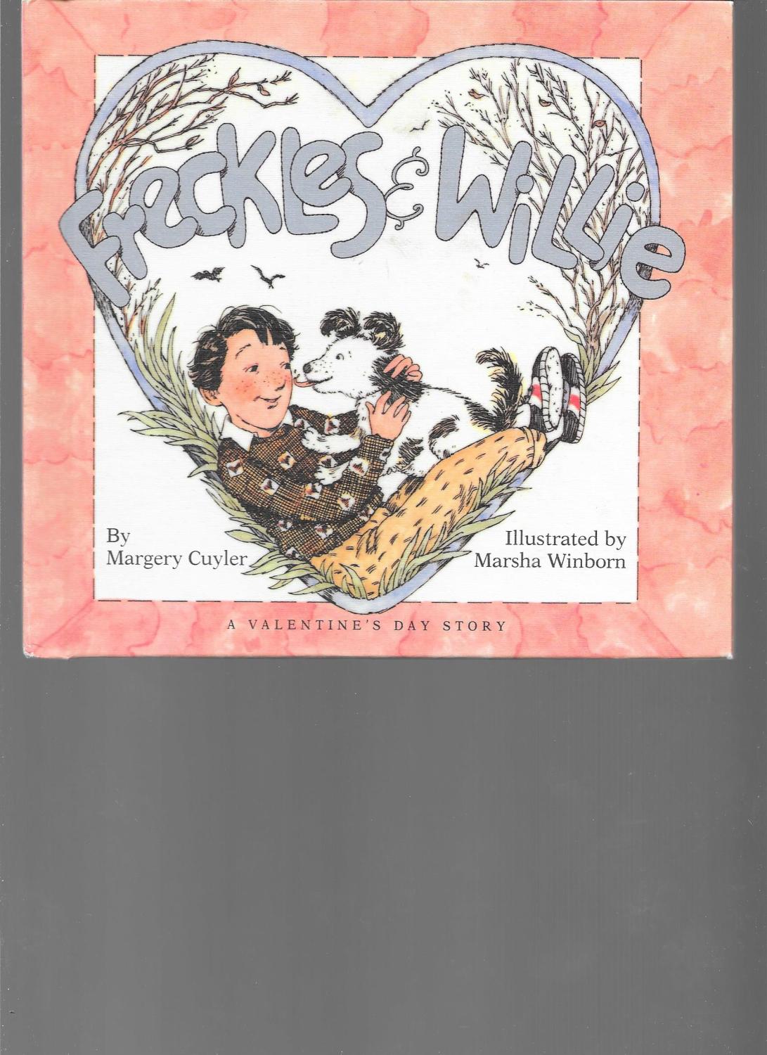 Freckles & Willie: A Valentine's Day Story by Cuyler, Margery: Very ...