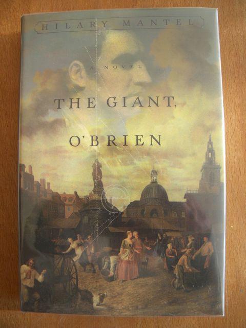 The Giant, O'Brien : A Novel - FIRST US PRINTING by Mantel, Hilary ...