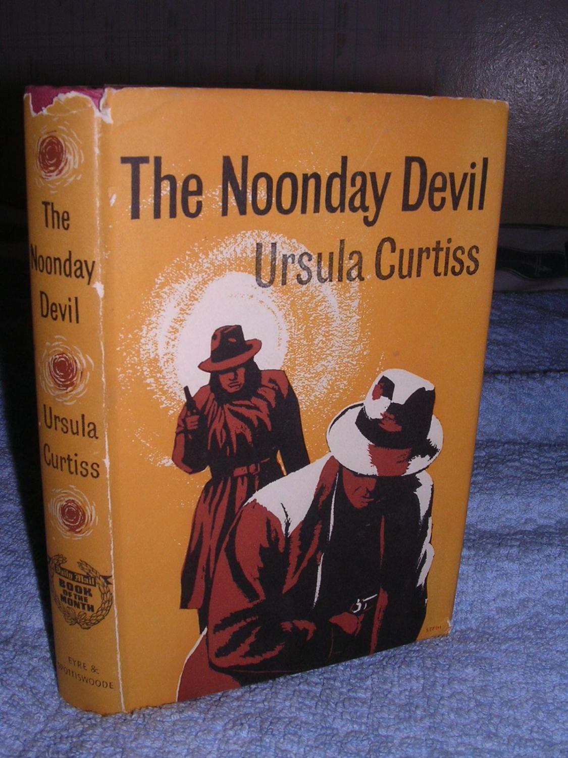 The Noonday Devil by Ursula Curtiss: Fine Hardcover (1953) 1st Edition ...