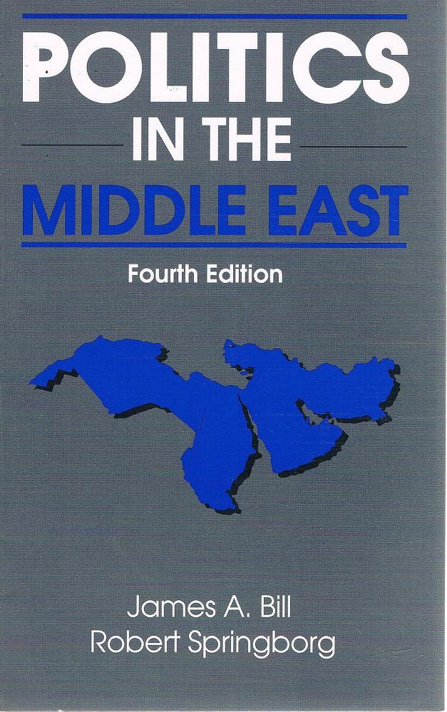 Politics In The Middle East by Bill James A; Springborg Robert: Fine ...