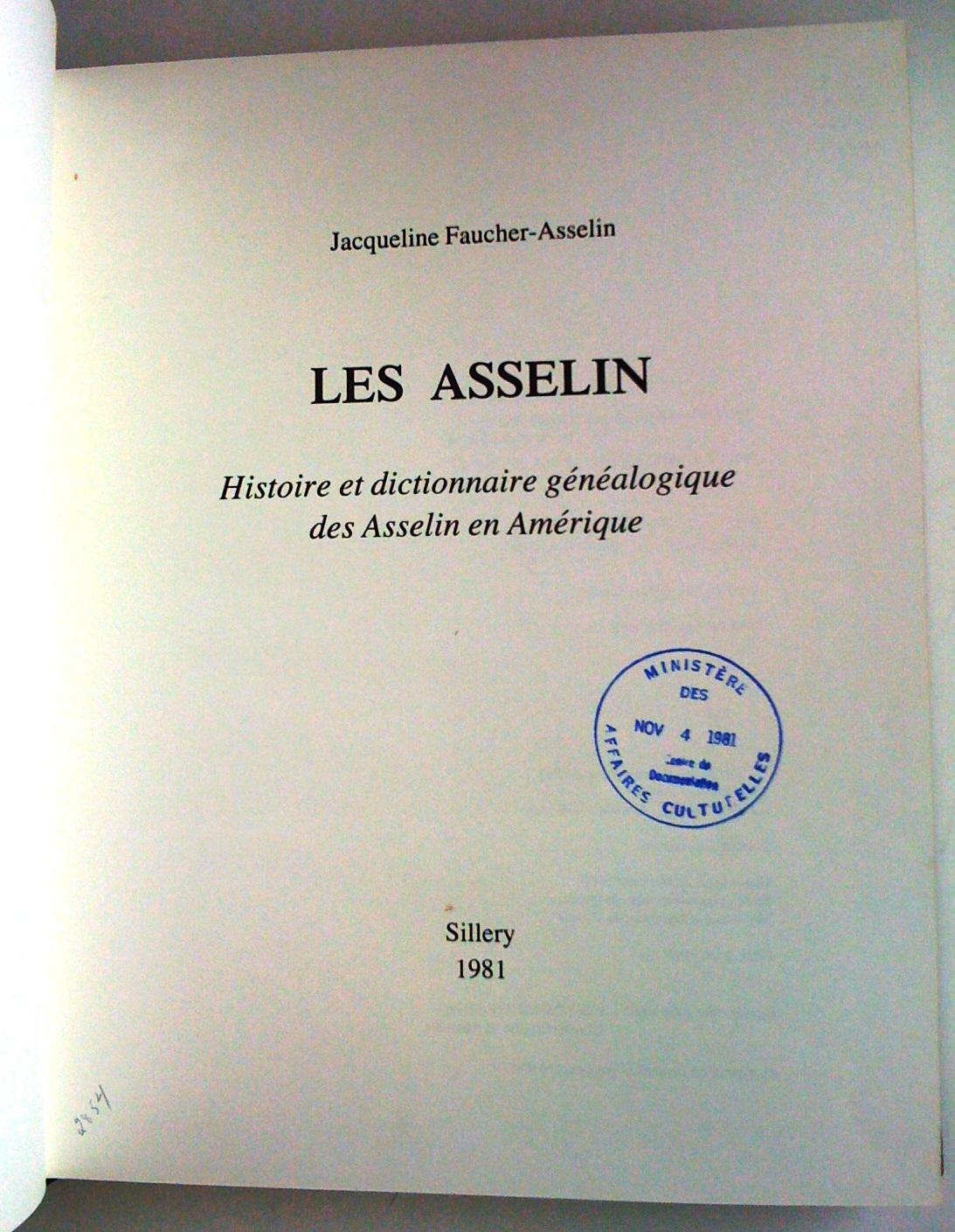 Les Asselin. Histoire et dictionnaire généalogique des Asselin en ...