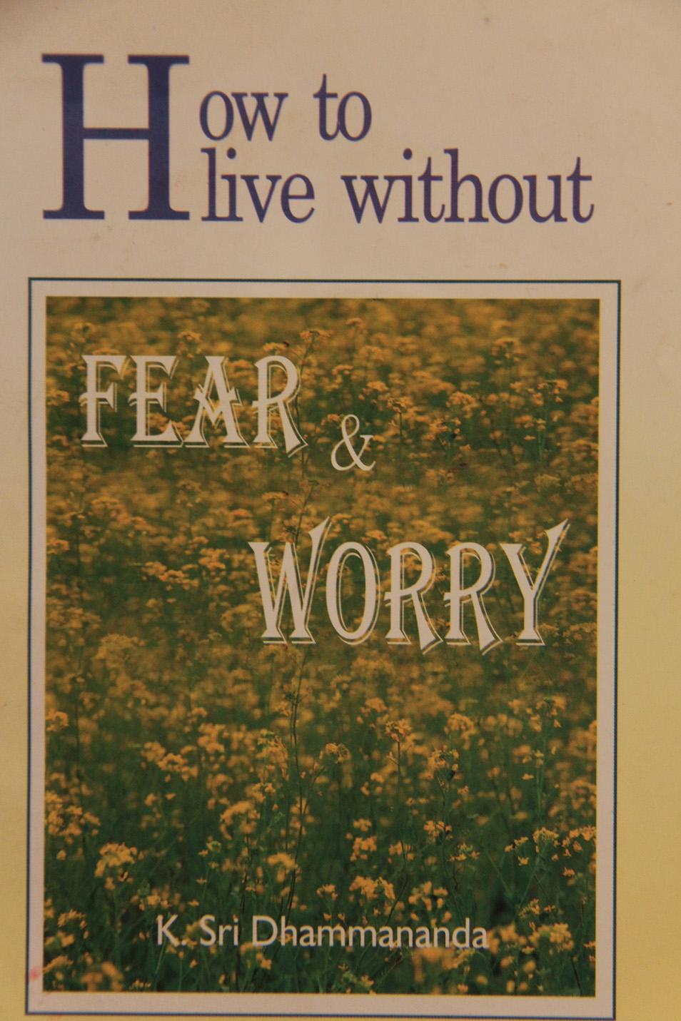 How to Live Without Fear and Worry by K Sri Dhammananda: Fine Soft ...
