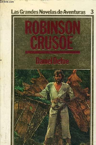 ROBINSON CRUSOE - LAS GRANDES NOVELAS DE AVENTURAS 3. von DEFOE DANIEL ...
