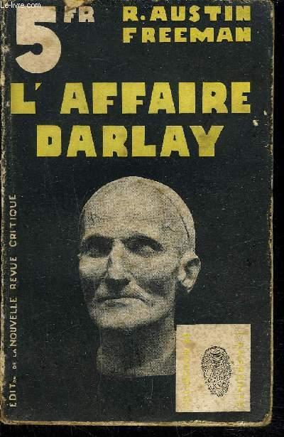 L'AFFAIRE DARLAY (THE D'ARBLAY MYSTERY). par R.AUSTIN FREEMAN: bon ...