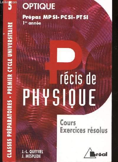 OPTIQUE - PREPAS MP SI-PCSI-PTSI - 1ere année / PRECIS DE PHYSIQUE ...