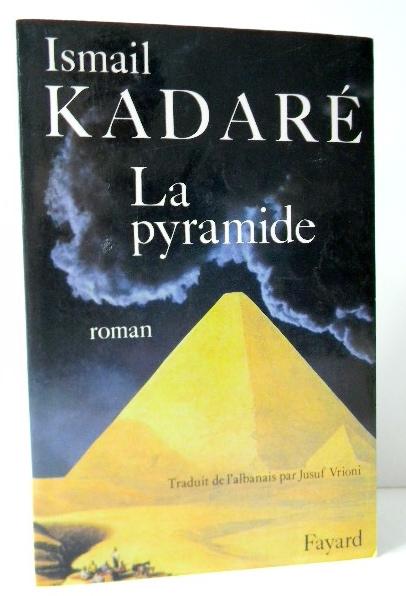 LA PYRAMIDE. by KADARE (Ismail): Très bon Couverture souple Edition ... LA PYRAMIDE. by KADARE (Ismail): Très bon Couverture souple Edition ...