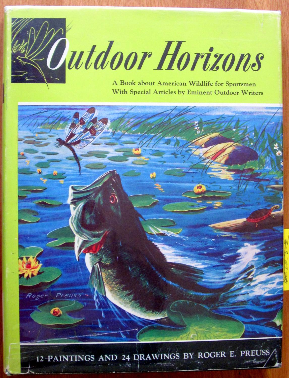Outdoor Horizons. A Book About American Wildlife for Sportsmen and ...