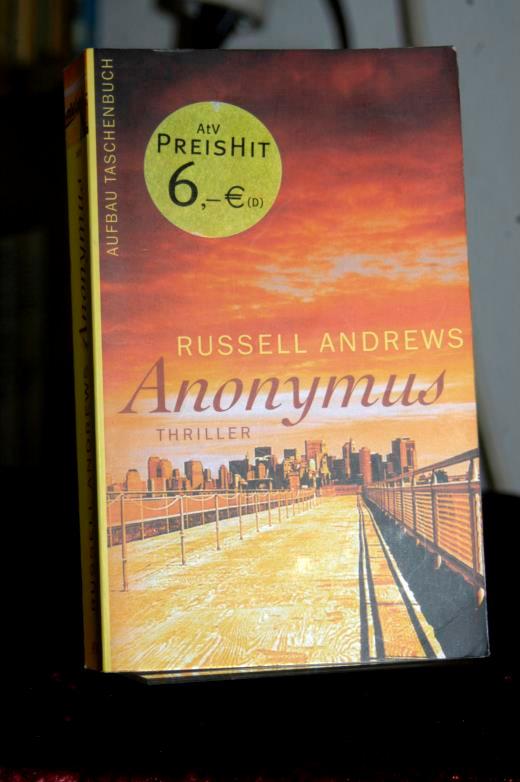 Anonymus. Roman. Aus dem Amerikanisachen von Uwe Anton und Michael ...