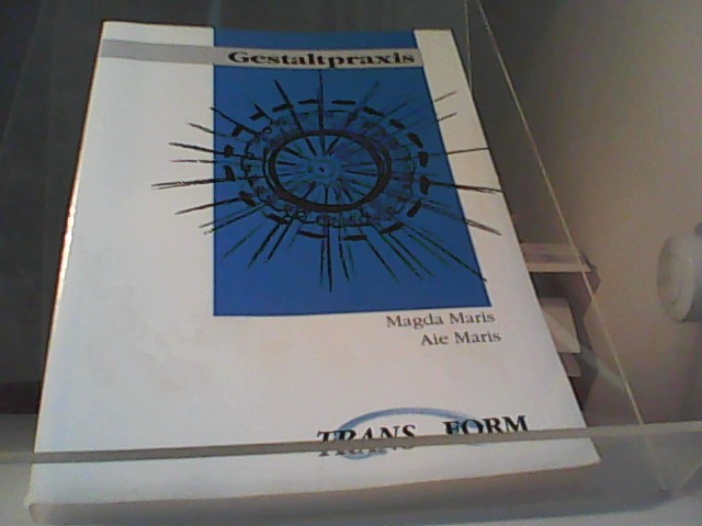 Gestaltpraxis by Maris, Magda / Maris, Aie:: broschierte Ausgabe ...