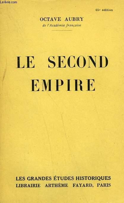 LE SECOND EMPIRE. von AUBRY OCTAVE.: bon Couverture souple (1946) | Le-Livre