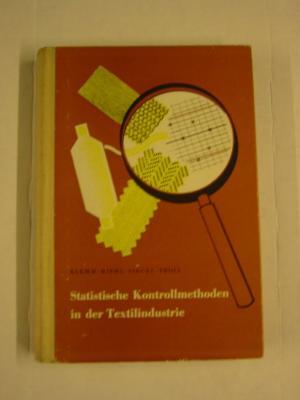 Statistische Kontrollmethoden in der Textilindustrie by Klemm, Ludwig ...