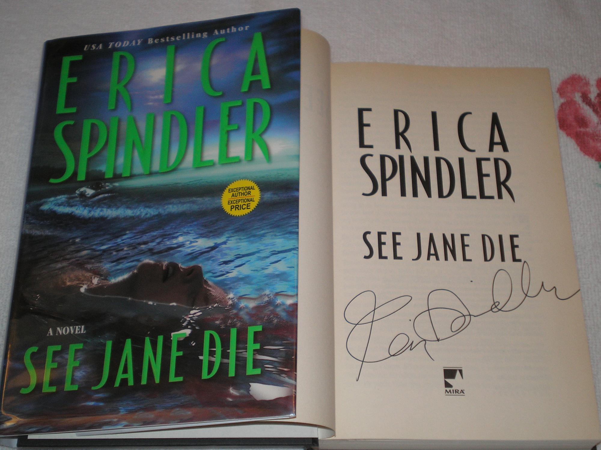 See Jane Die : Signed by Spindler, Erica: Very Good+ Hardcover (2004 ...