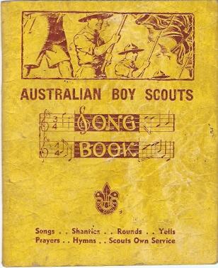 Australian Boy Scouts Song Book : Songs, Shanties, Rounds, Yells ...
