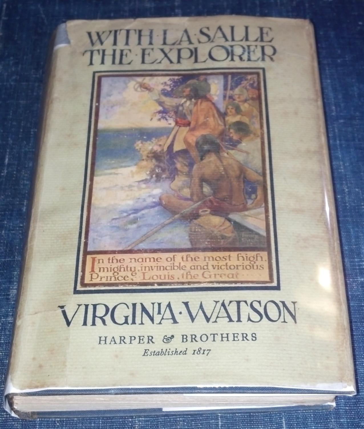 With Lasalle the Explorer by Virginia Watson: Very Good Hardcover (1922 ...