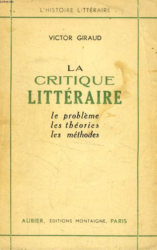 LA CRITIQUE LITTERAIRE (Le problème, Les théories, Les méthodes) by ...