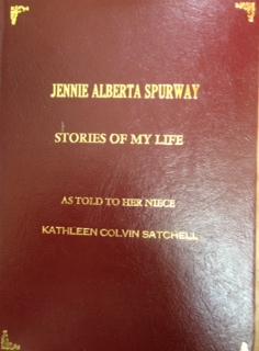 Stories of My Life - Jennie Alberta Spurway - AsTold To Her Neice de ...