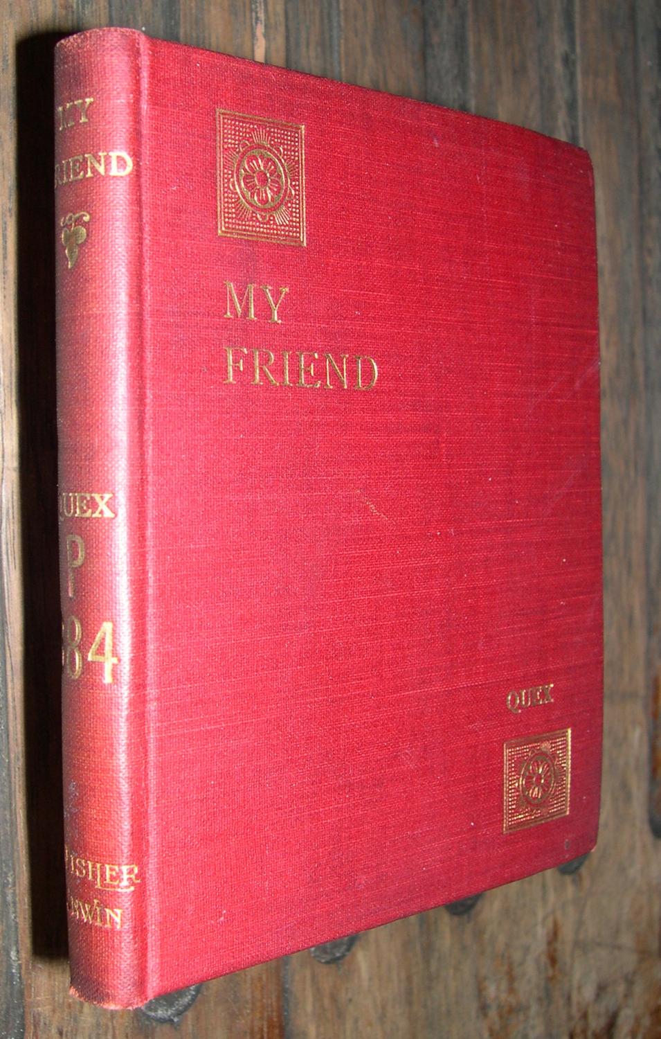My Friend by Quex: Very Good (1894) First UK edition. | Bird's Books