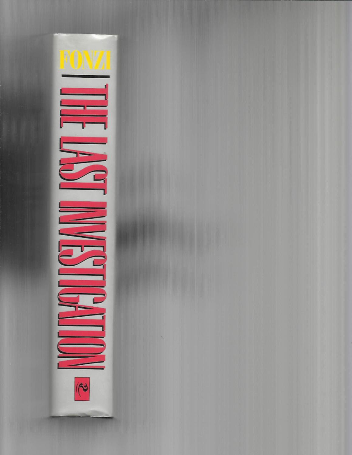 THE LAST INVESTIGATION; A Former Federal Investigator for The House ...