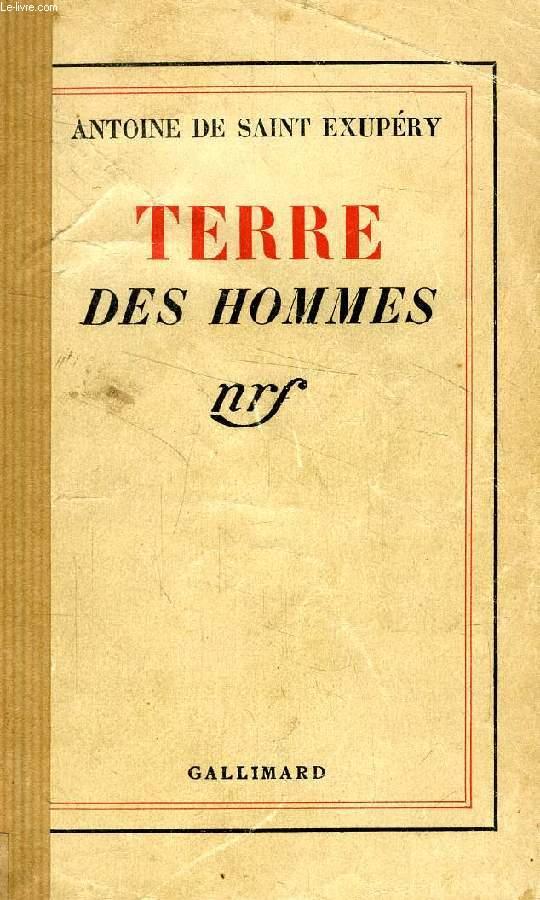 TERRE DES HOMMES by SAINT-EXUPERY ANTOINE DE: bon Couverture souple ... TERRE DES HOMMES by SAINT-EXUPERY ANTOINE DE: bon Couverture souple ...
