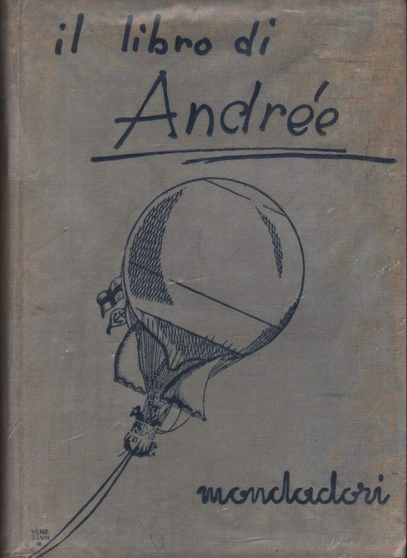 IL LIBRO DI ANDREE - CON L'AQUILA VERSO IL POLO (1930) by S. A. Andree ...