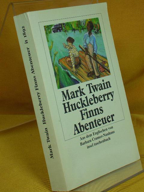 Huckleberry Finns Abenteuer Aus dem engl. von Barbara Cramer-Nauhaus ...