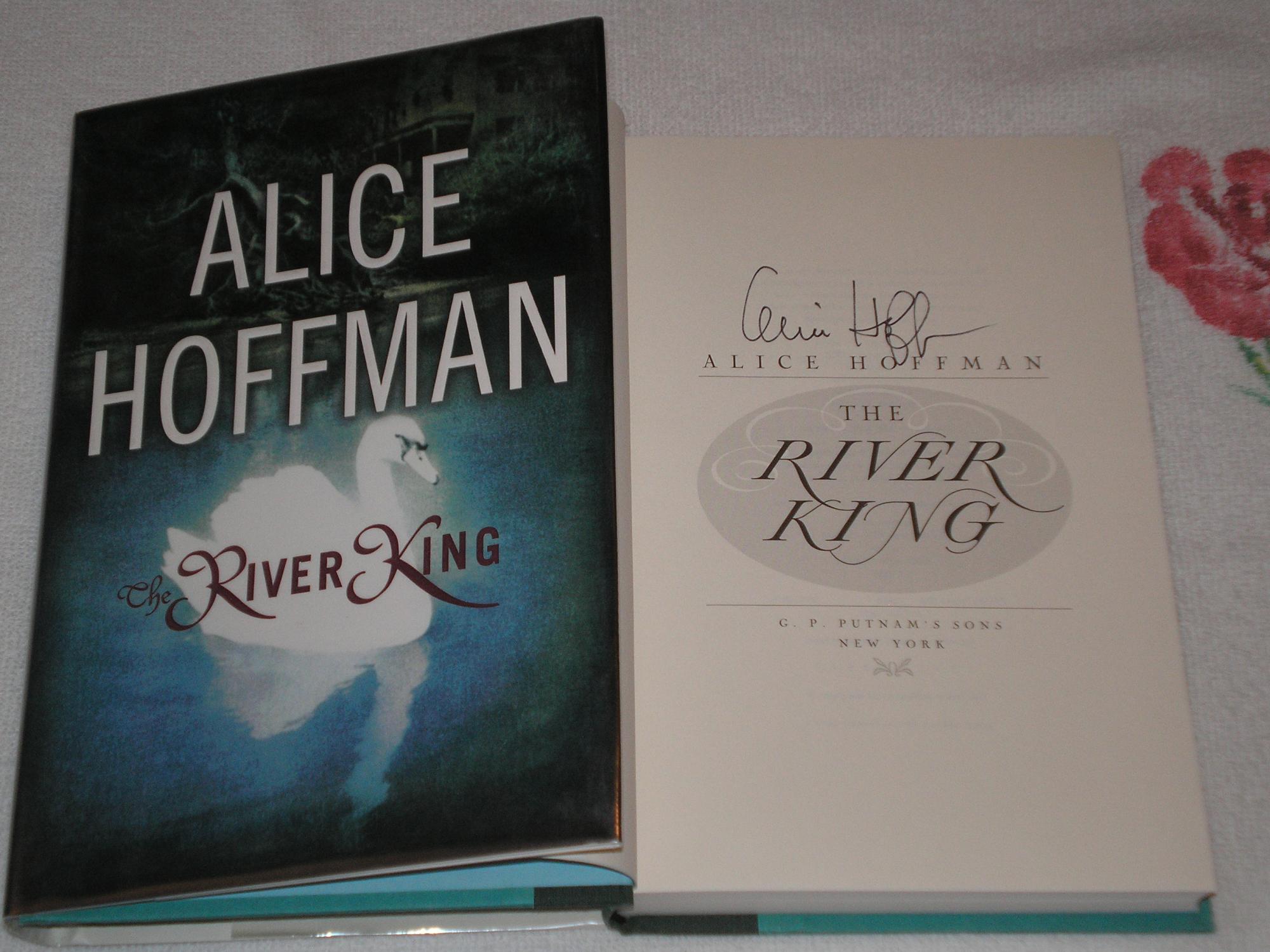 The River King: SIGNED by Hoffman, Alice: Near Fine Hardcover (2000 ...
