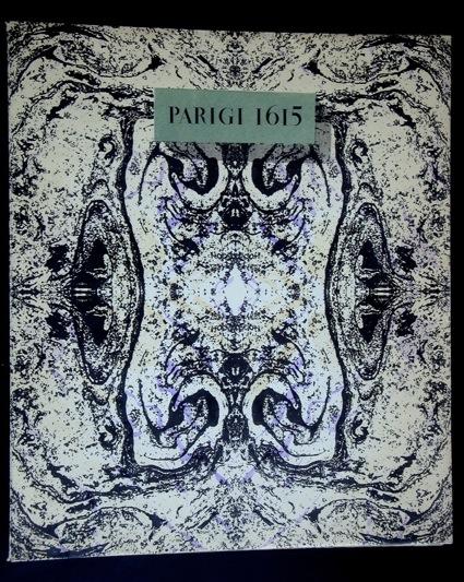 Parigi 1615. Lettera sulla stranezza della moda e dei costumi parigini ... Parigi 1615. Lettera sulla stranezza della moda e dei costumi parigini ...