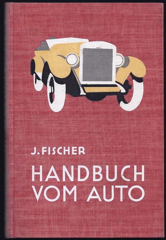 Handbuch vom Auto by Fischer, Joachim:: Gut bis sehr gut Hardcover ...