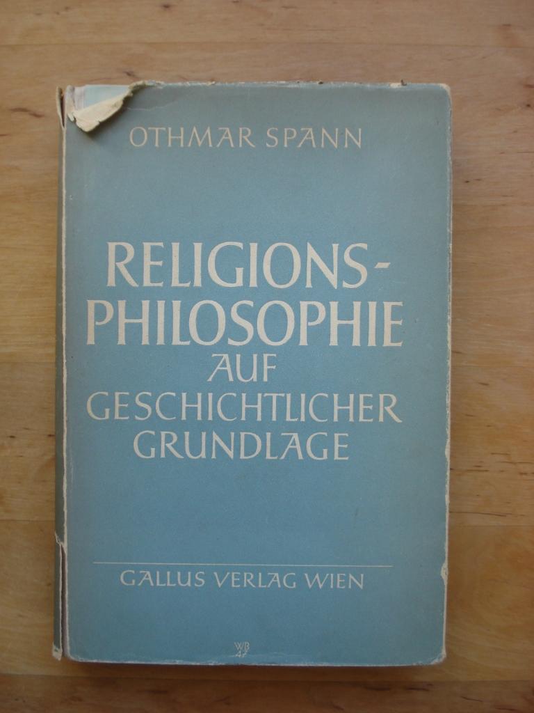 religionsphilosophie geschichtlicher grundlage von spann othmar - ZVAB