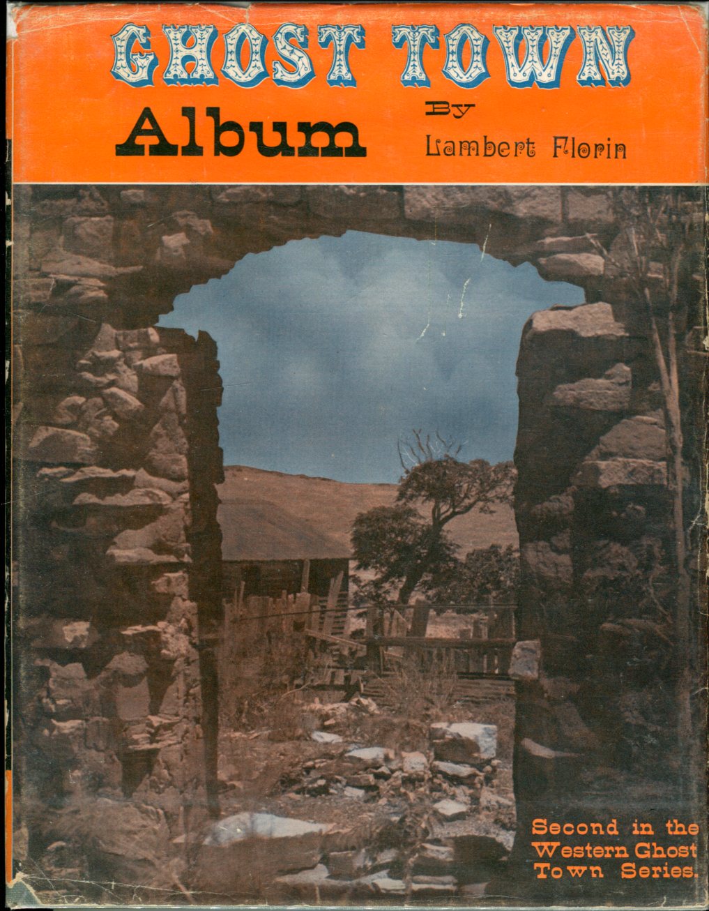 Ghost Town Album (Western Ghost Town Series No. 2) by Florin, Lambert ...