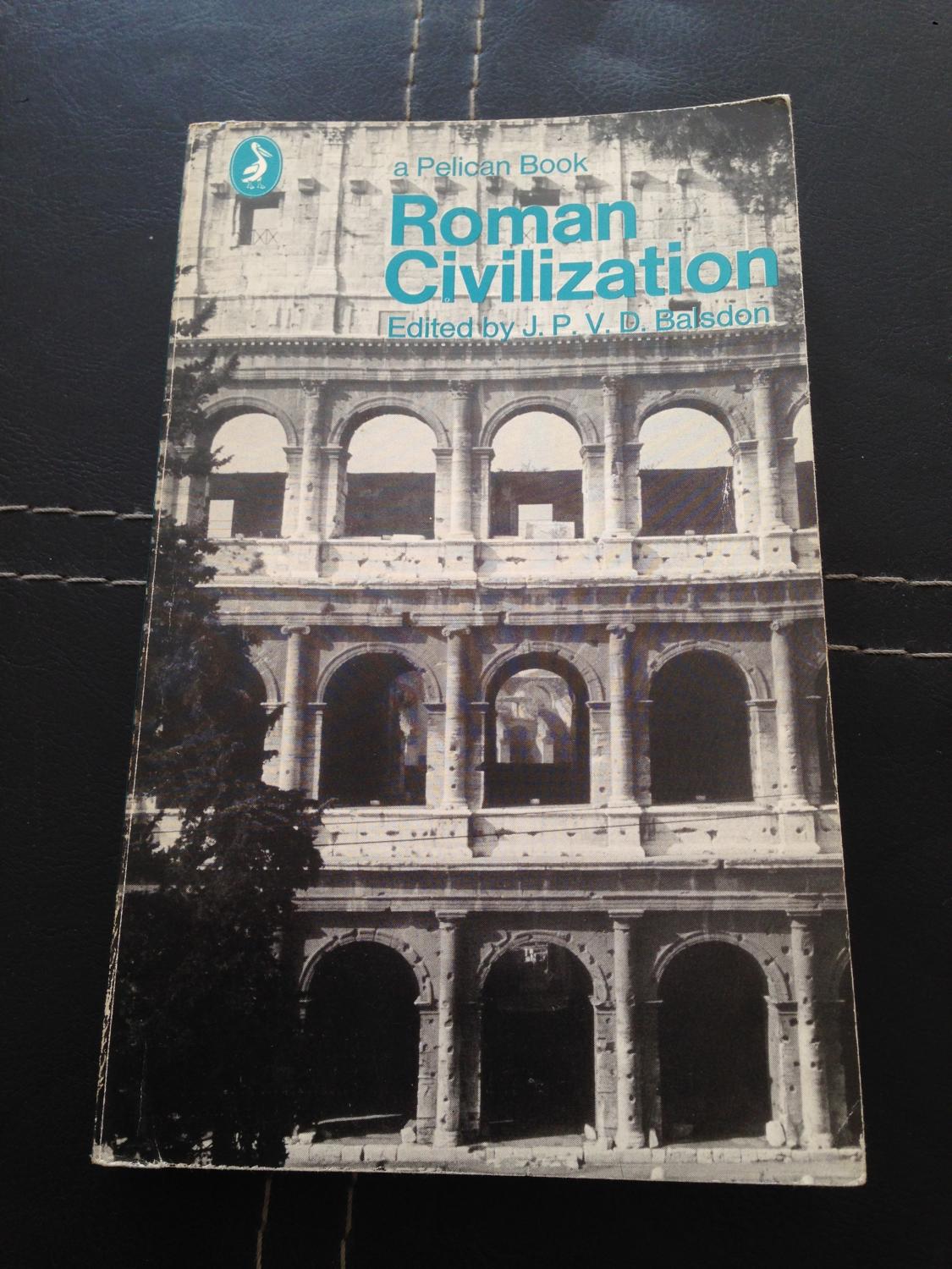 Roman Civilisation by Balsdon, J.P.V.D.: Good Paperback (1969) | Barma ...