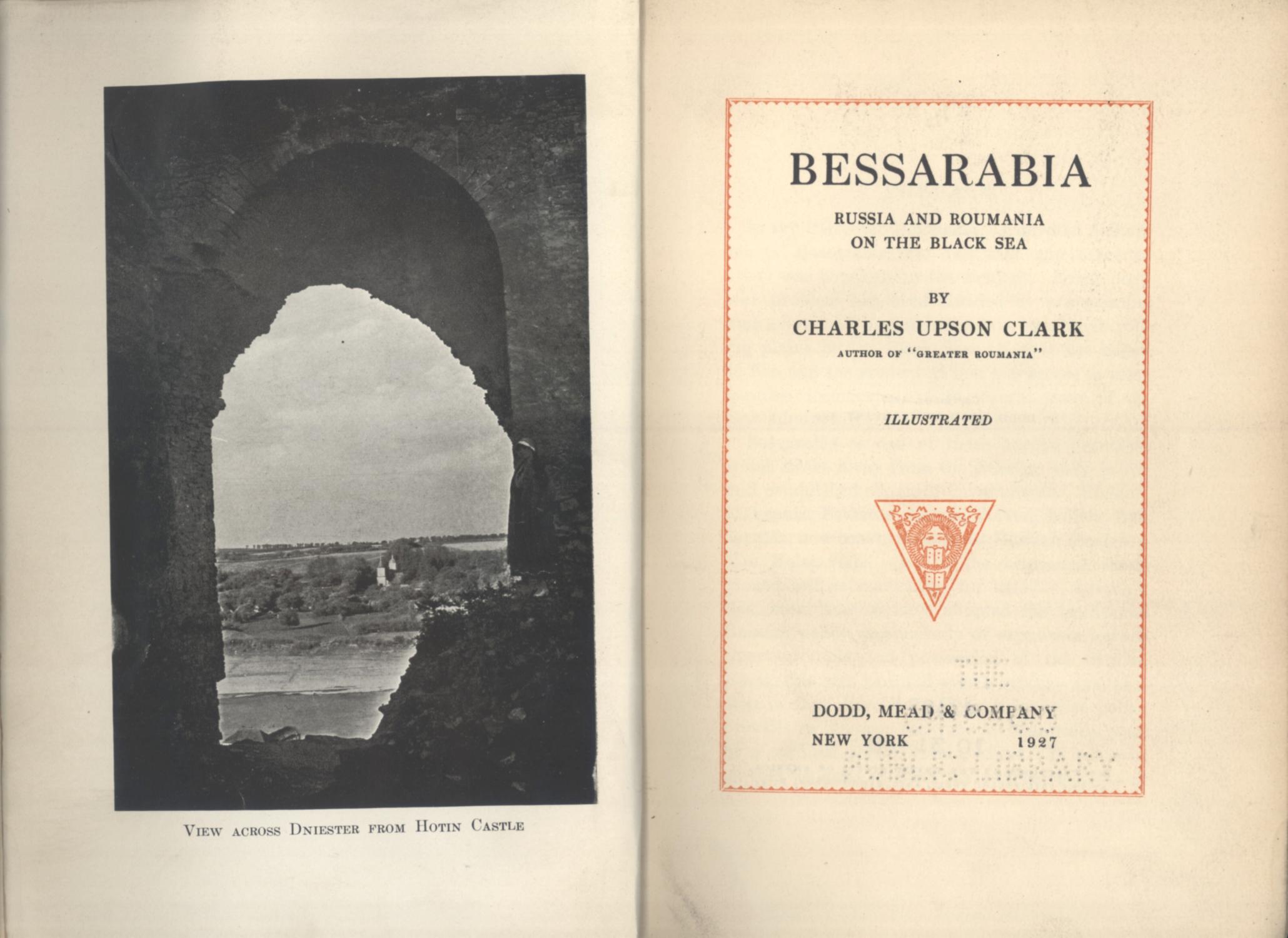 Bessarabia: Russia and Roumania on the Black Sea by Charles Upson Clark ...