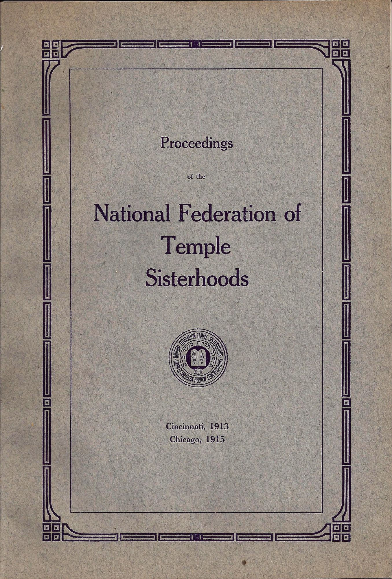 PROCEEDINGS OF THE NATIONAL FEDERATION OF TEMPLE SISTERHOODS. FIRST ...