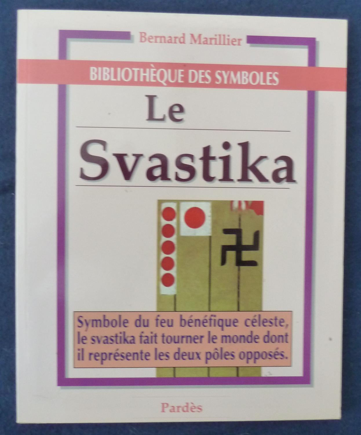 Le Svastika - Bibliothèque des Symboles - by Bernard Marillier ... Le Svastika - Bibliothèque des Symboles - by Bernard Marillier ...