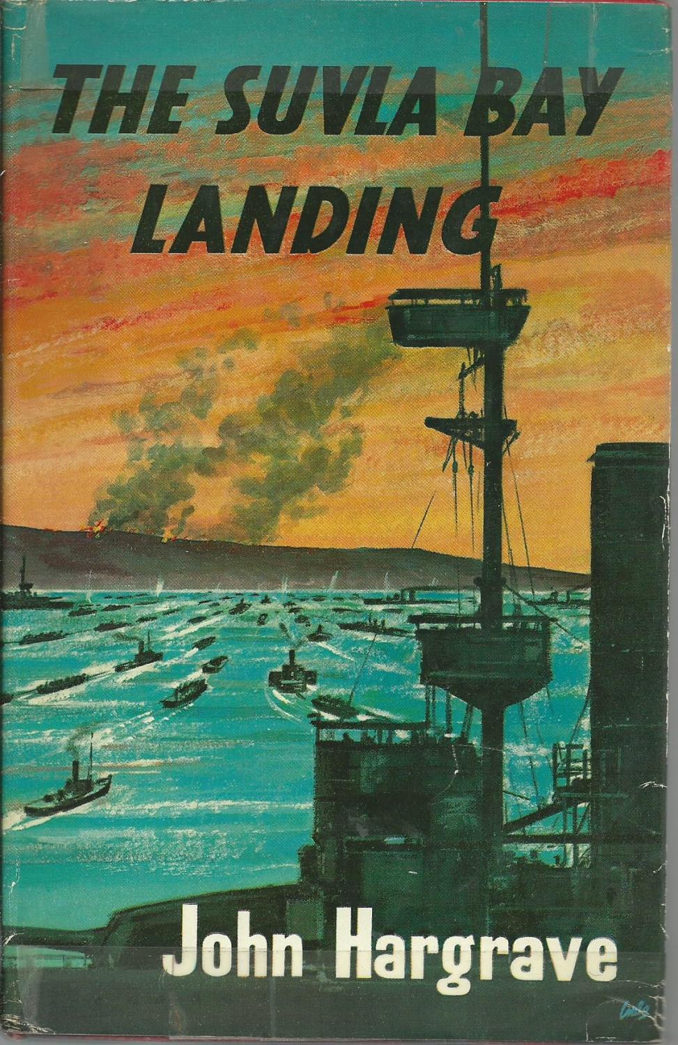 The Suvla Bay Landing by Hargrave, John: Very Good Hardcover (1964 ...