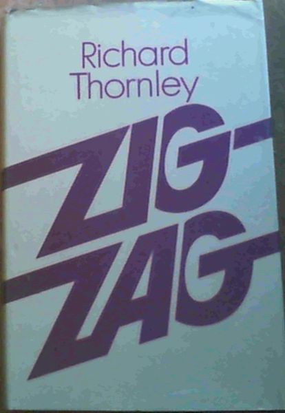 Zigzag by Thornley, Richard: Good Hardcover (1981) 1st Edition. | Chapter 1