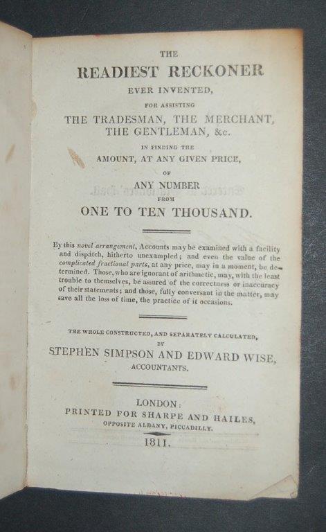 The Readiest Reckoner ever invented, for assisting the Tradesman, the Merchant, the Gentleman ...