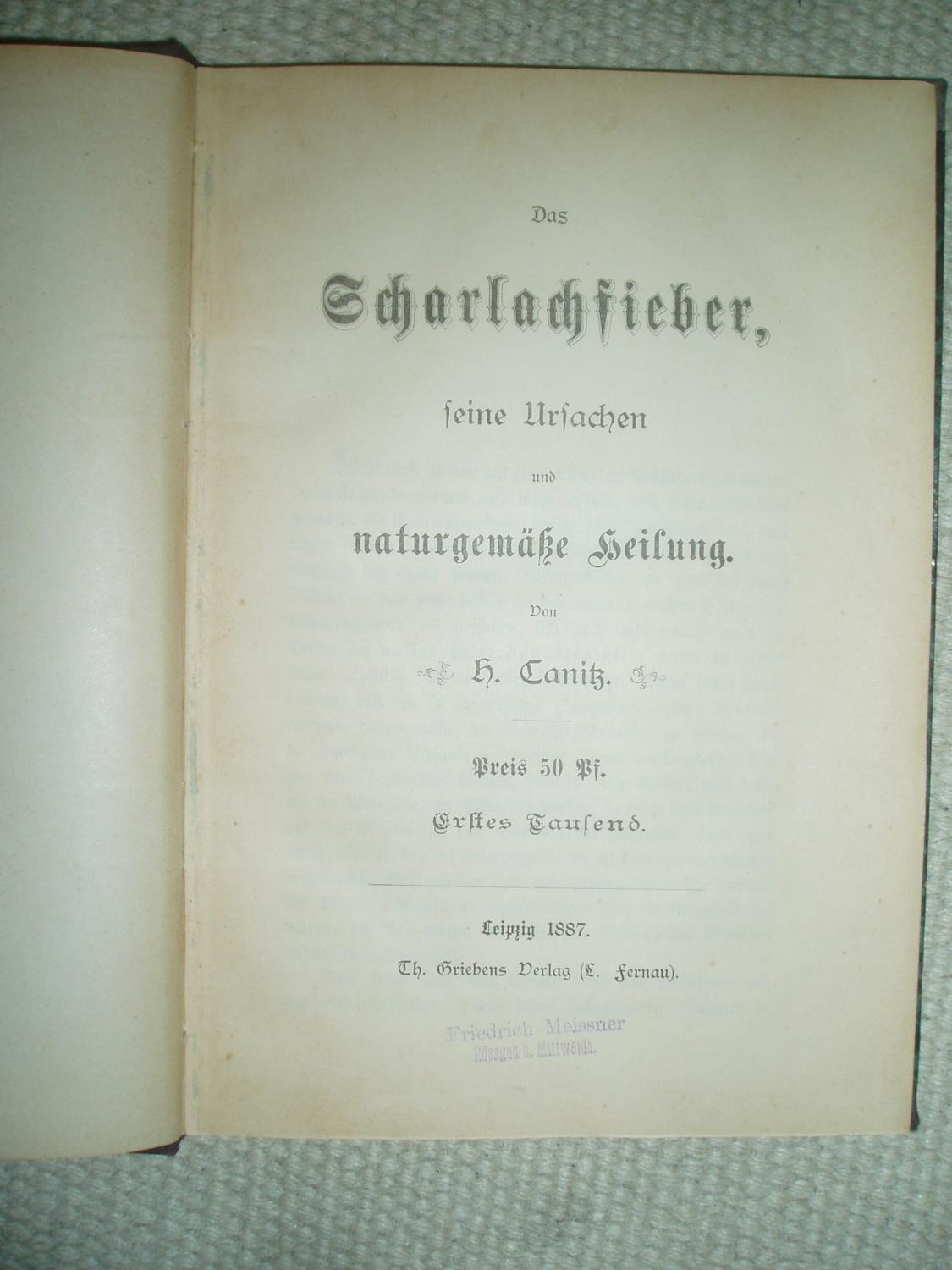 Das Scharlachfieber, seine Ursachen und naturgemässe Heilung [bound ...