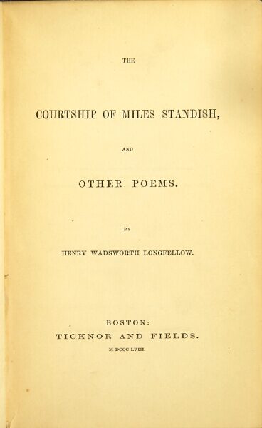 The courtship of Miles Standish and other poems by Longfellow, Henry ...