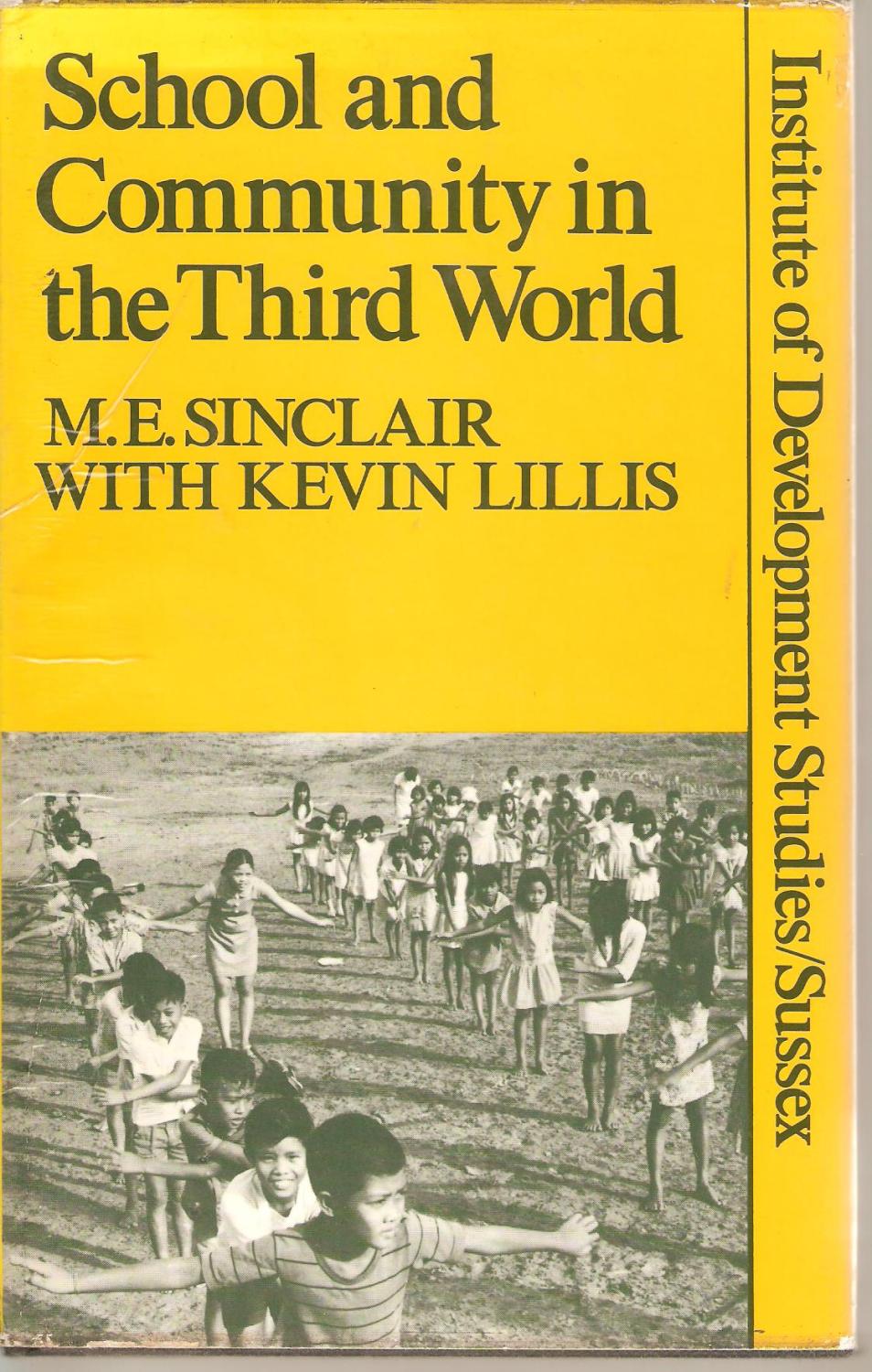 School and Community in the Third World by Sinclair, M E & Lillis ...