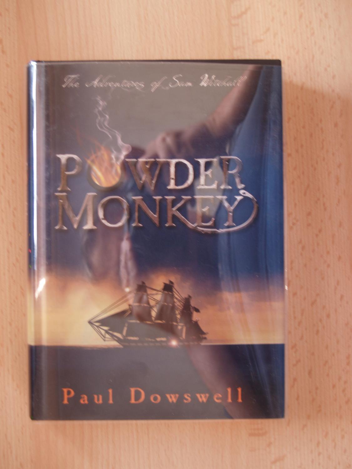 Powder Monkey (Adventures of Sam Witchall) by Dowswell, Paul: Fine ...