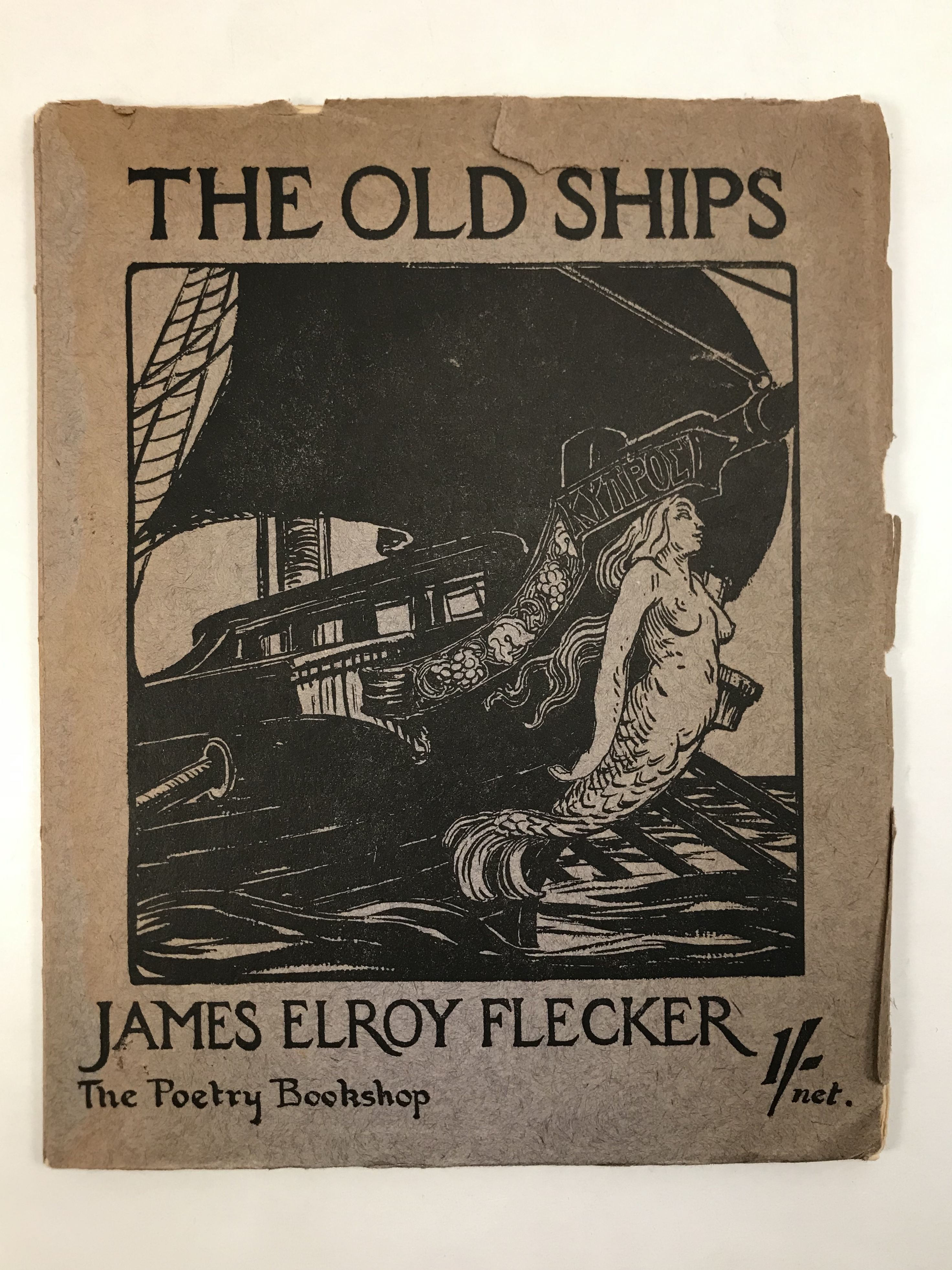 The Old Ships by Flecker, James Elroy: Very good Original wraps (1915 ...