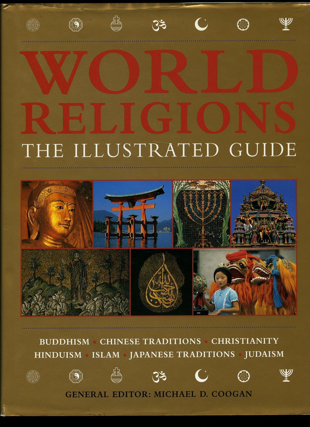 World Religions; The Illustrated Guide by Coogan, Michael D.: (1998 ...