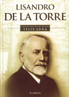 Lisandro de la Torre.-- ( Grandes protagonistas de la historia ) by ...