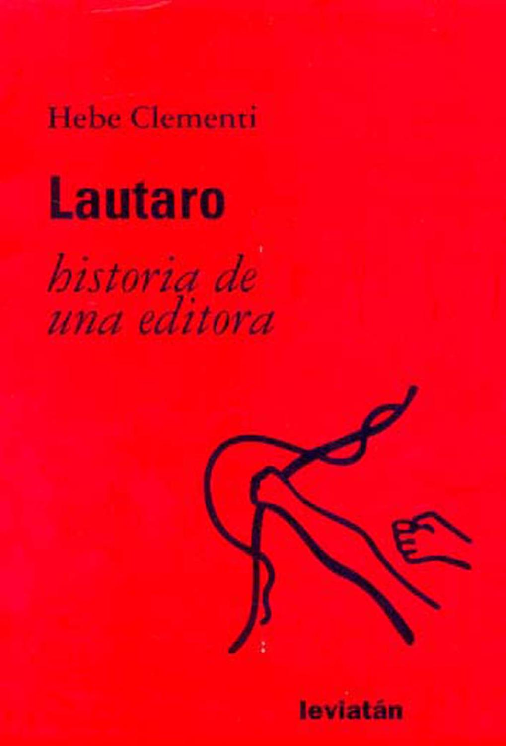 Lautaro : historia de una editora. de Clementi, Hebe -: New Tapa Blanda ...