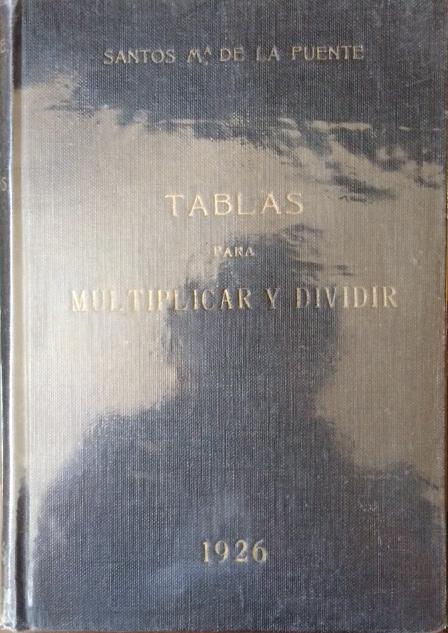 TABLAS PARA MULTIPLICAR Y DIVIDIR. MÉTODOS ELEMENTALES DE APLICACIÓN ...