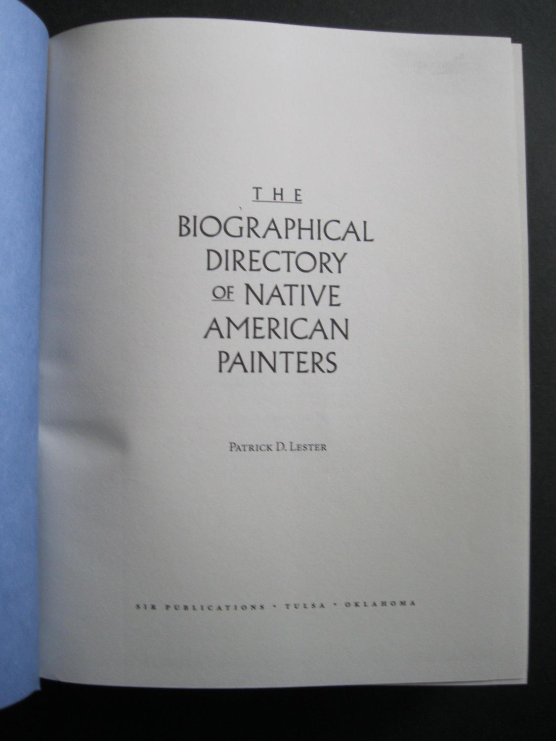 THE BIOGRAPHICAL DIRECTORY OF NATIVE AMERICAN PAINTERS by Lester ... THE BIOGRAPHICAL DIRECTORY OF NATIVE AMERICAN PAINTERS by Lester ...