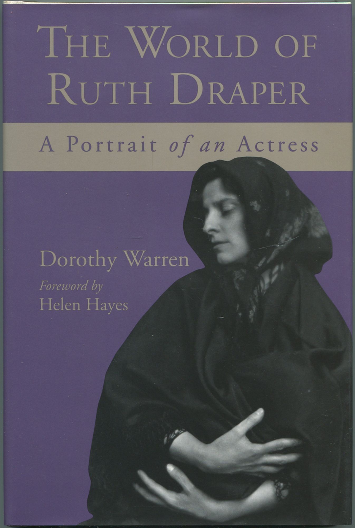 The World of Ruth Draper: A Portrait of an Actress by WARREN, Dorothy ...