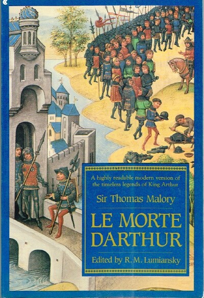 Le Morte Darthur by Malory, Sir Thomas; R. M. Lumiansky (Editor): Near ...